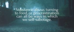 Sabotaging Behavior and Thoughts Causes .lisa jeffs